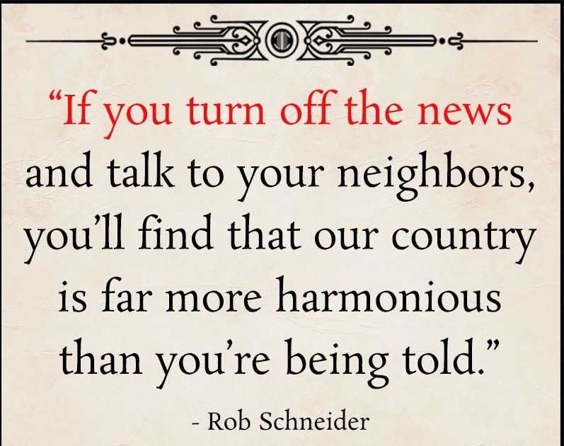 If You Turn Off The News And Talk To Your Neighbors - Healthylifestyle